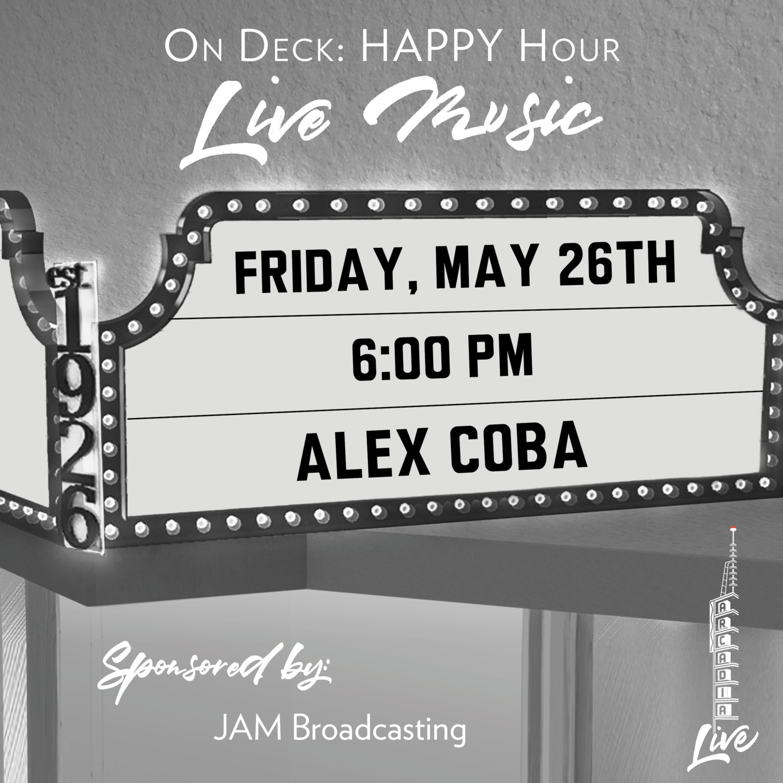 ON DECK: HAPPY Hour Live Music with Alex Coba - Arcadia Live Theatre